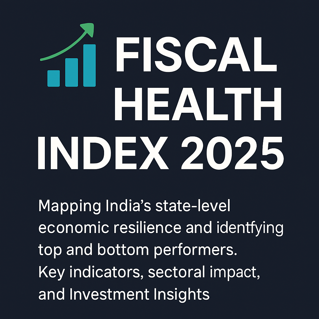 Fiscal Health Index 2025: Top Performing Indian States, Sectoral Impact ...